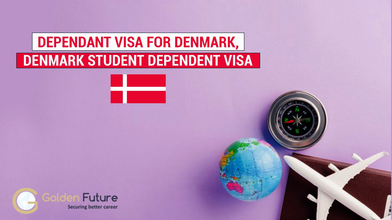 Denmark Student Dependent Visa | Denmark Dependent Visa